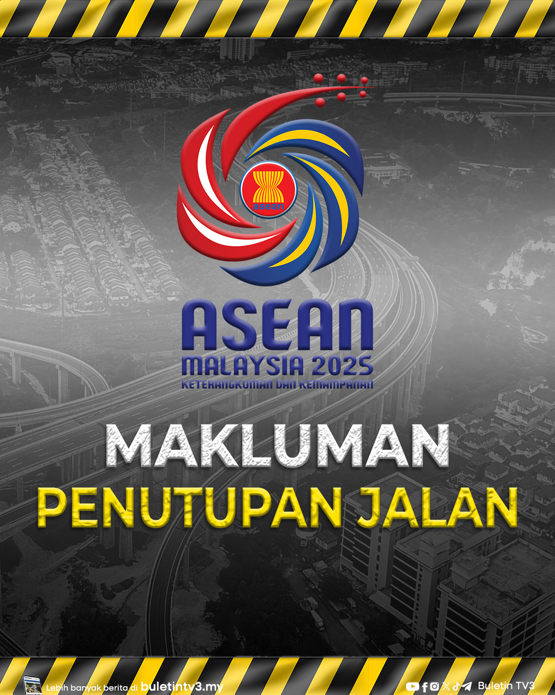 Penutupan 6 lebuhraya dan 25 jalan utama Lembah Klang sempena Sidang ...